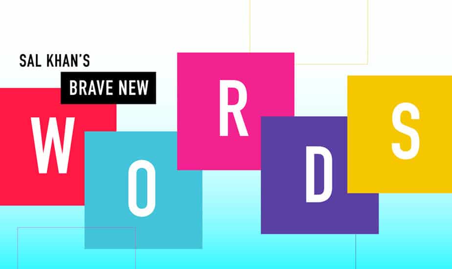 Sal Khan's Brave New Words - CHM